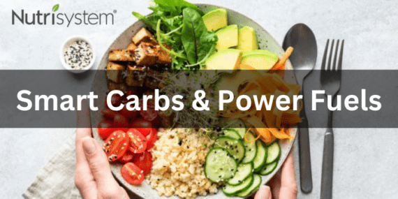 Nutrisystem Power Fuels & Smart Carbs: Energize Your Diet